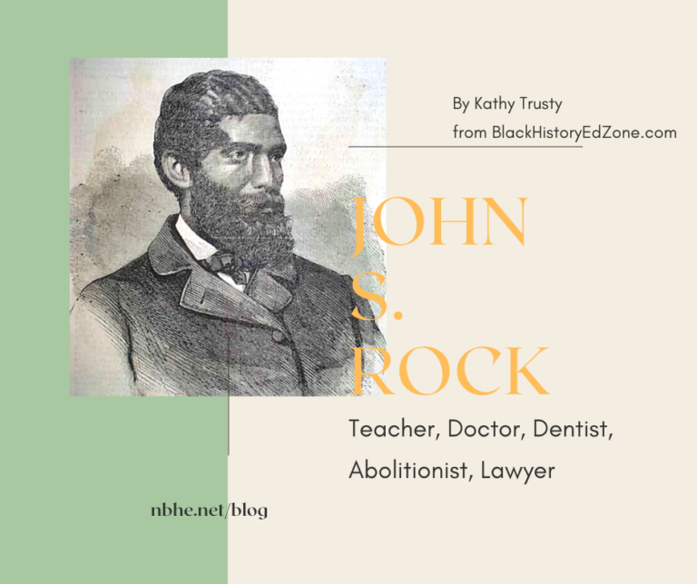 John S. Rock: Teacher, Doctor, Dentist, Abolitionist, Lawyer – National ...